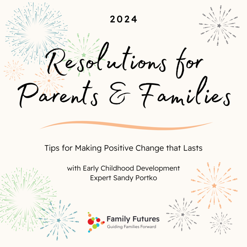 Resolutions for Families: Tips for Making Positive Change that Lasts | Family Futures